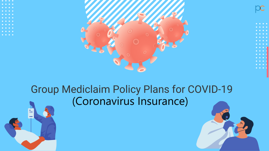 Group Mediclaim Policy Plans For COVID-19 - Coronavirus Insurance ...